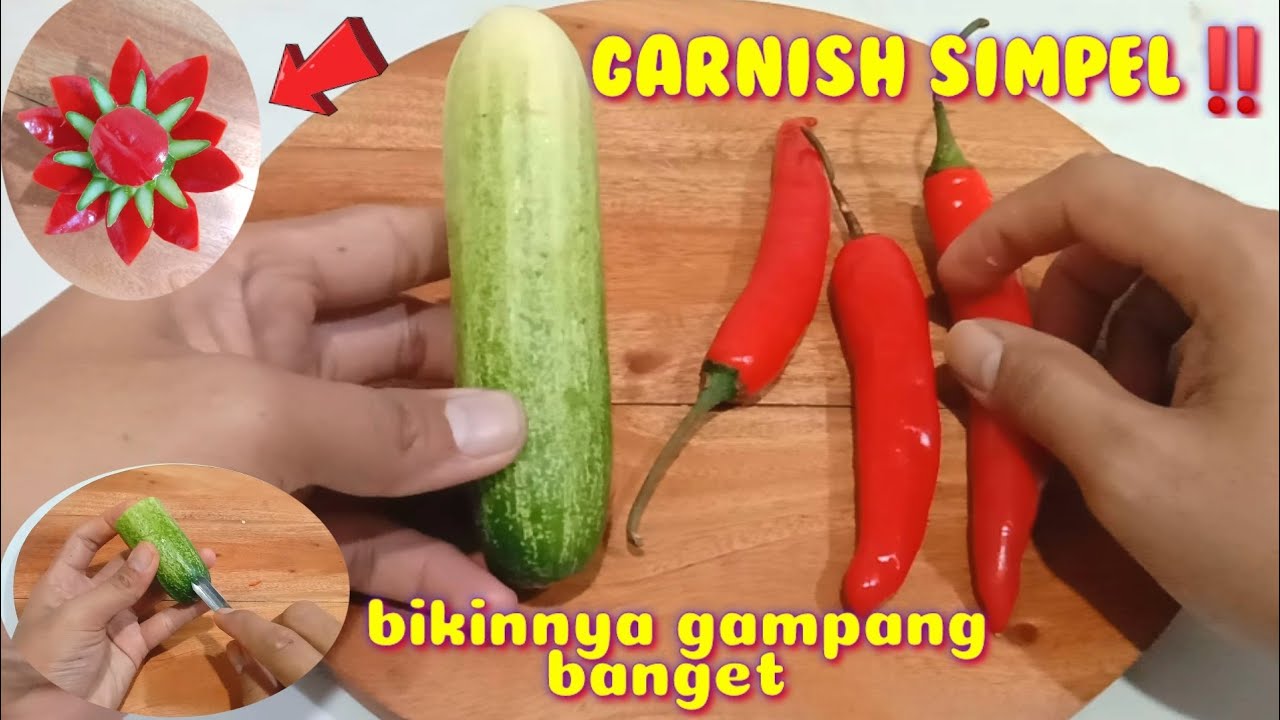 GAMPANG DIBUAT ‼️ GARNISH CABE DAN TIMUN UNTUK HIASAN TUMPENG - YouTube