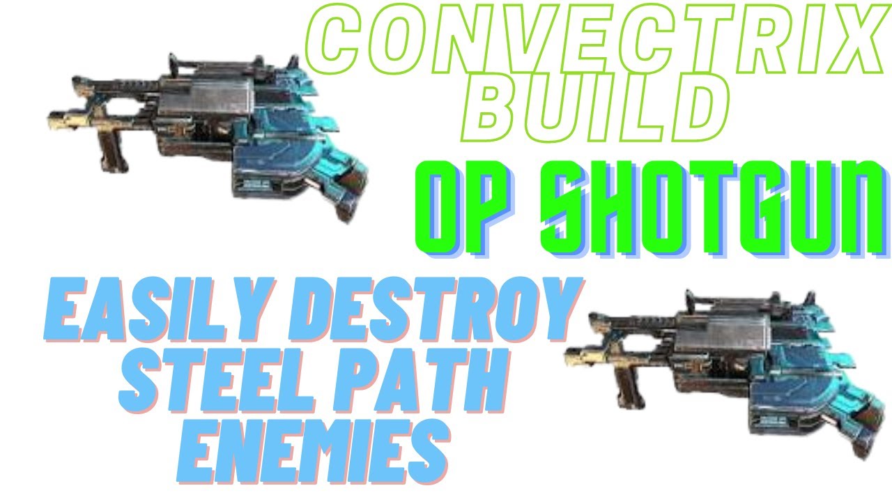 One Of The Best Primary Weapons In The Game | Convectrix Build | STEEL ...