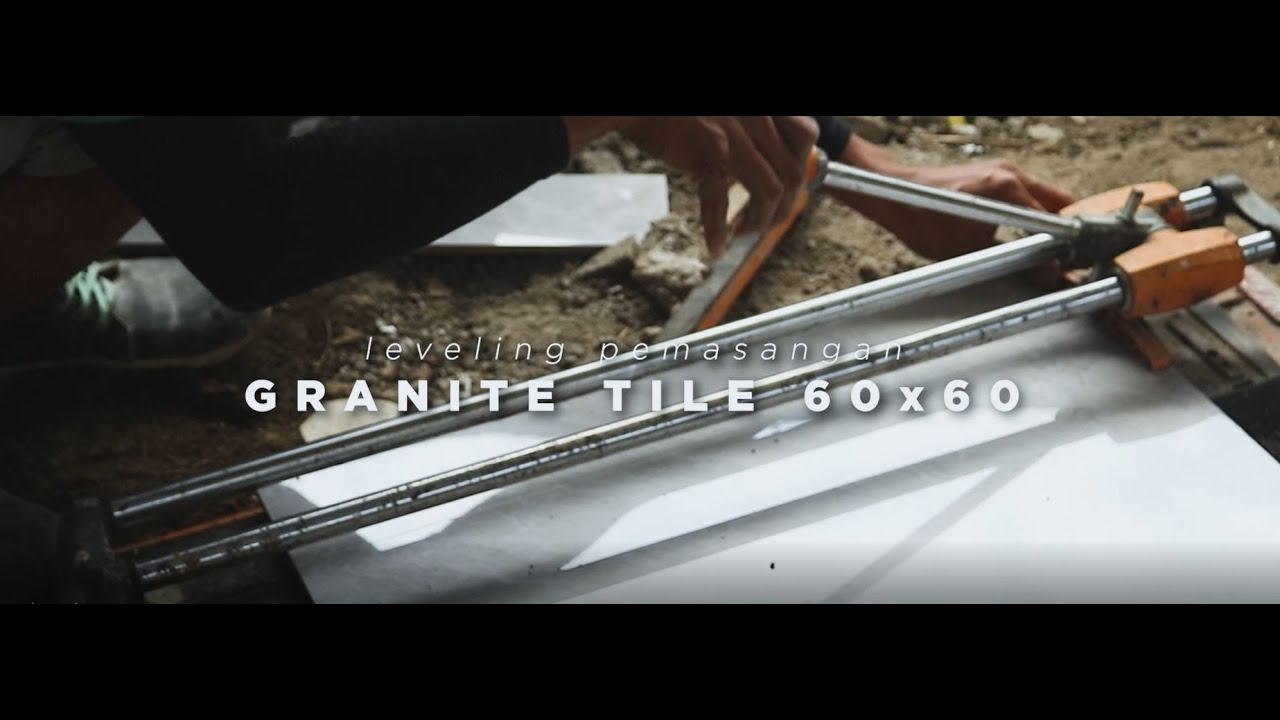 prose leveling lantai GRANIT 60 x 60 - YouTube