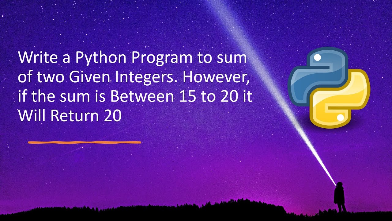 Write A Python Program To Sum Of Two Given Integers However If The