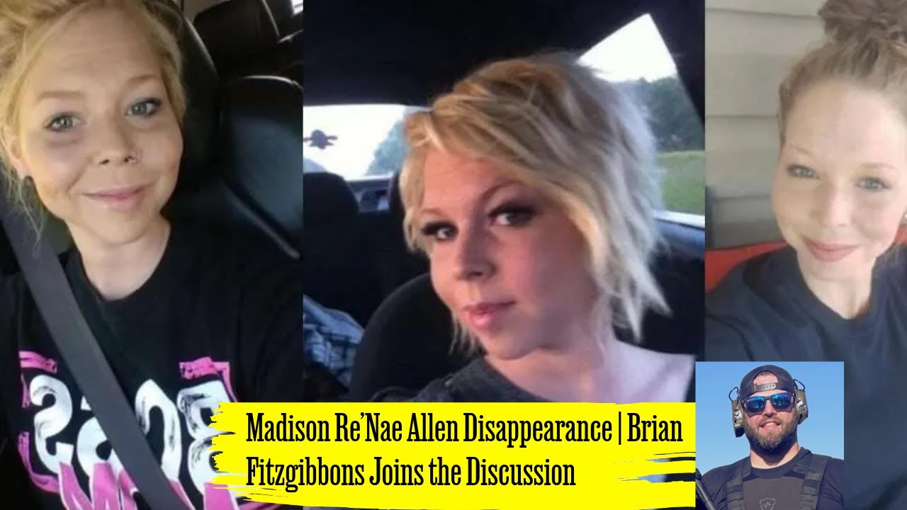 Madison Re’Nae Allen Disappearance | Brian Fitzgibbons Joins the ...