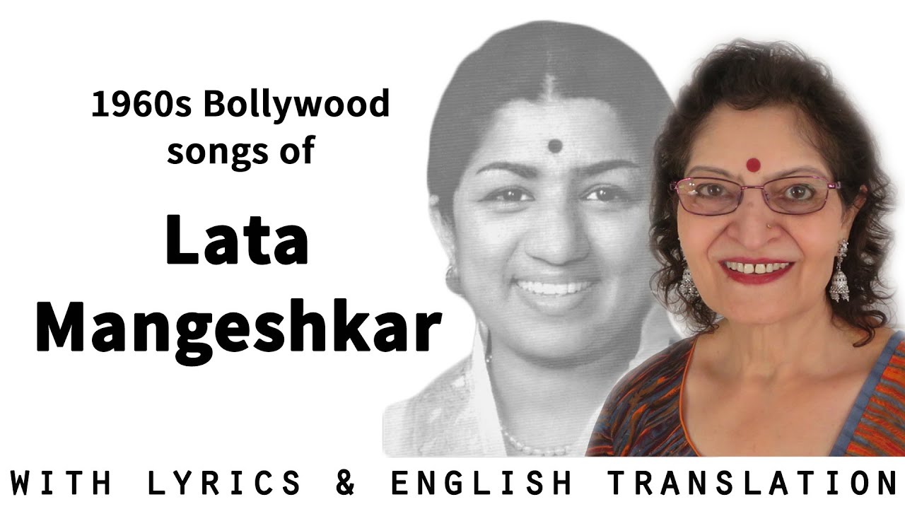Lata Mangeshkar 1960s film song mix | Lyrics & English translation ...