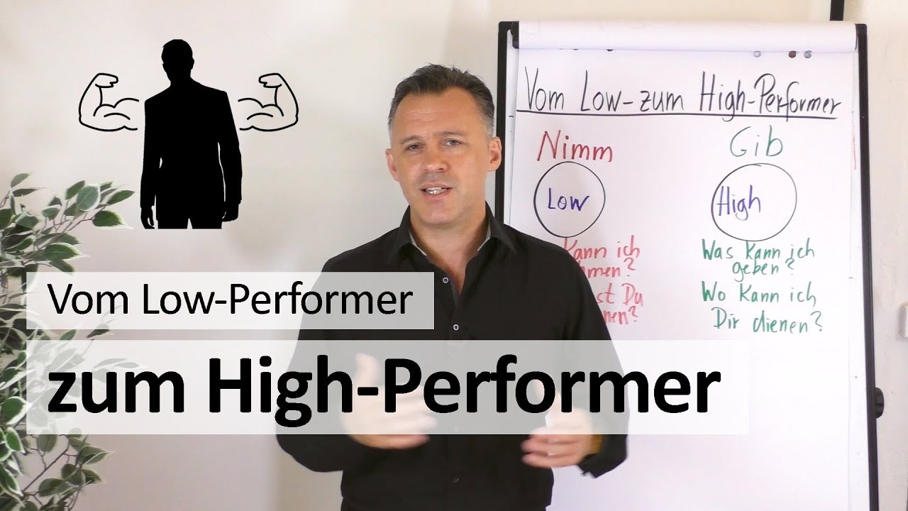 Vom Low-Performer zum High-Performer - YouTube
