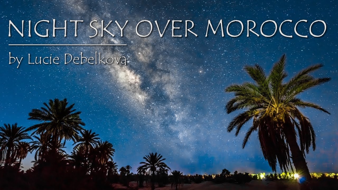 Morocco's Night Sky with Milky Way - Timelapse Video - YouTube