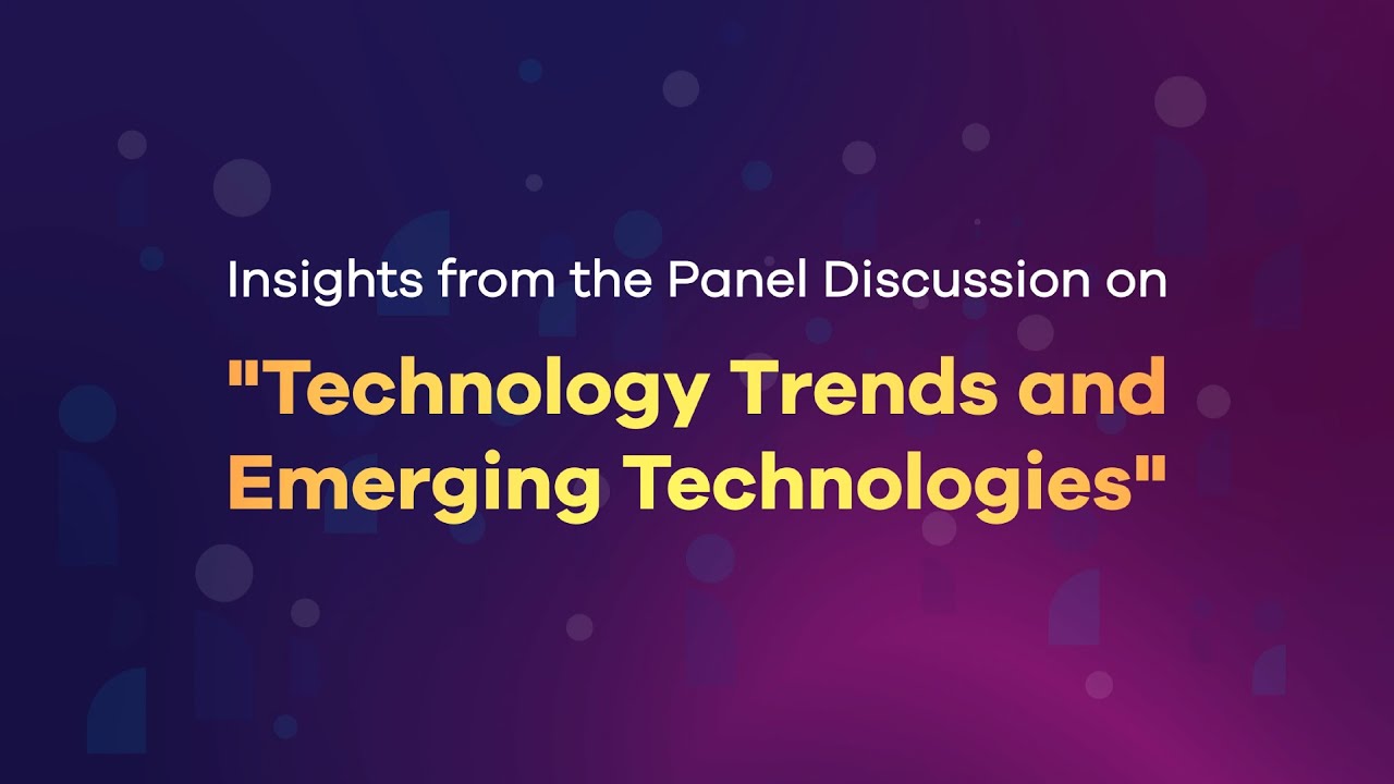 Panel Discussion by Tech Experts on Technology Trends - YouTube