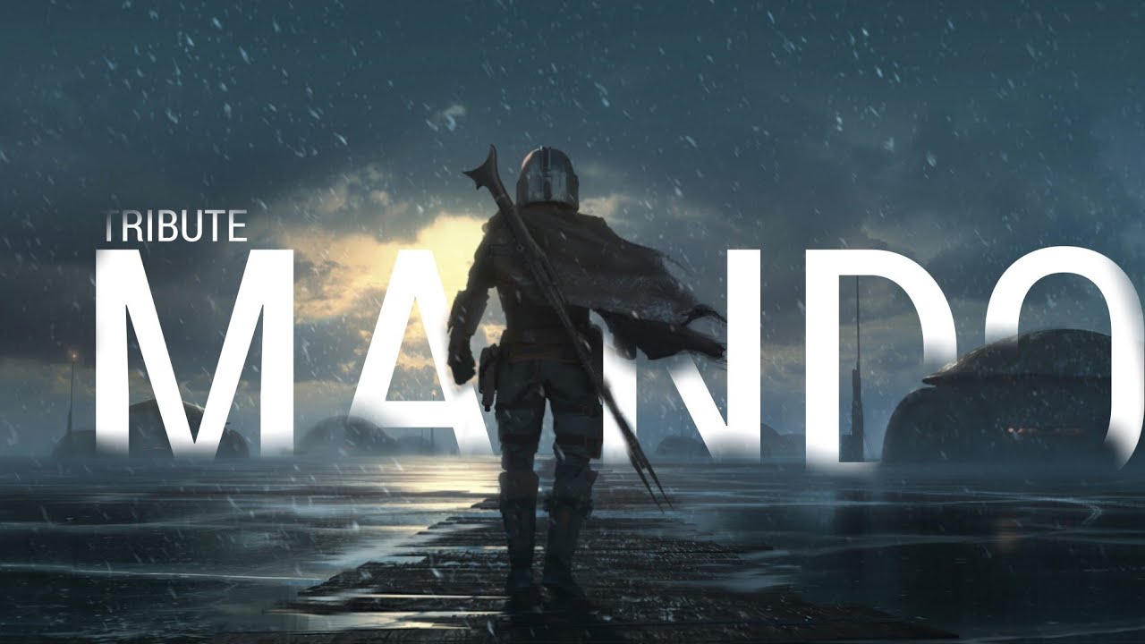 MANDO (THE MANDALORIAN TRIBUTE) - YouTube