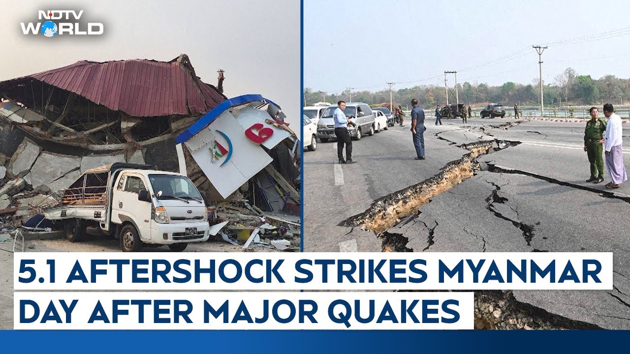 Myanmar Earthquake | 5.1 Aftershock Strikes Myanmar Day After Major ...
