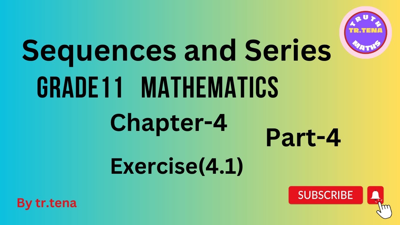 Grade11 maths chapter4,sequences and series, Exercise(4.1),tena - YouTube