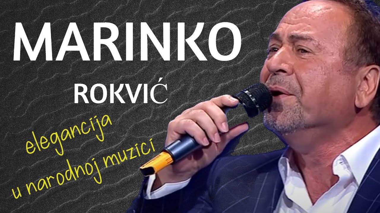Marinko Rokvić - Vrhunski pjevač i gospodin do kraja - YouTube