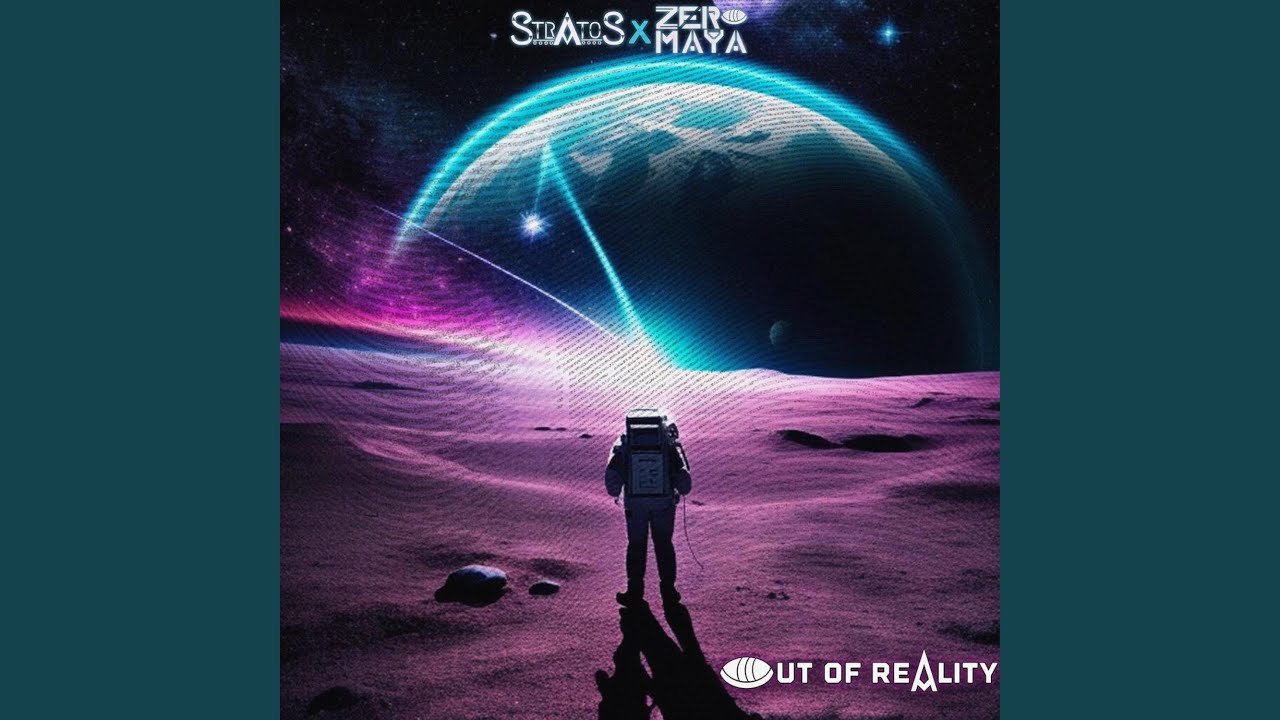 Out Of Reality (feat. Zero Maya) - YouTube