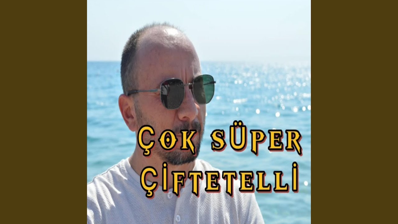 Çiftetelli Çok Süper - YouTube Music