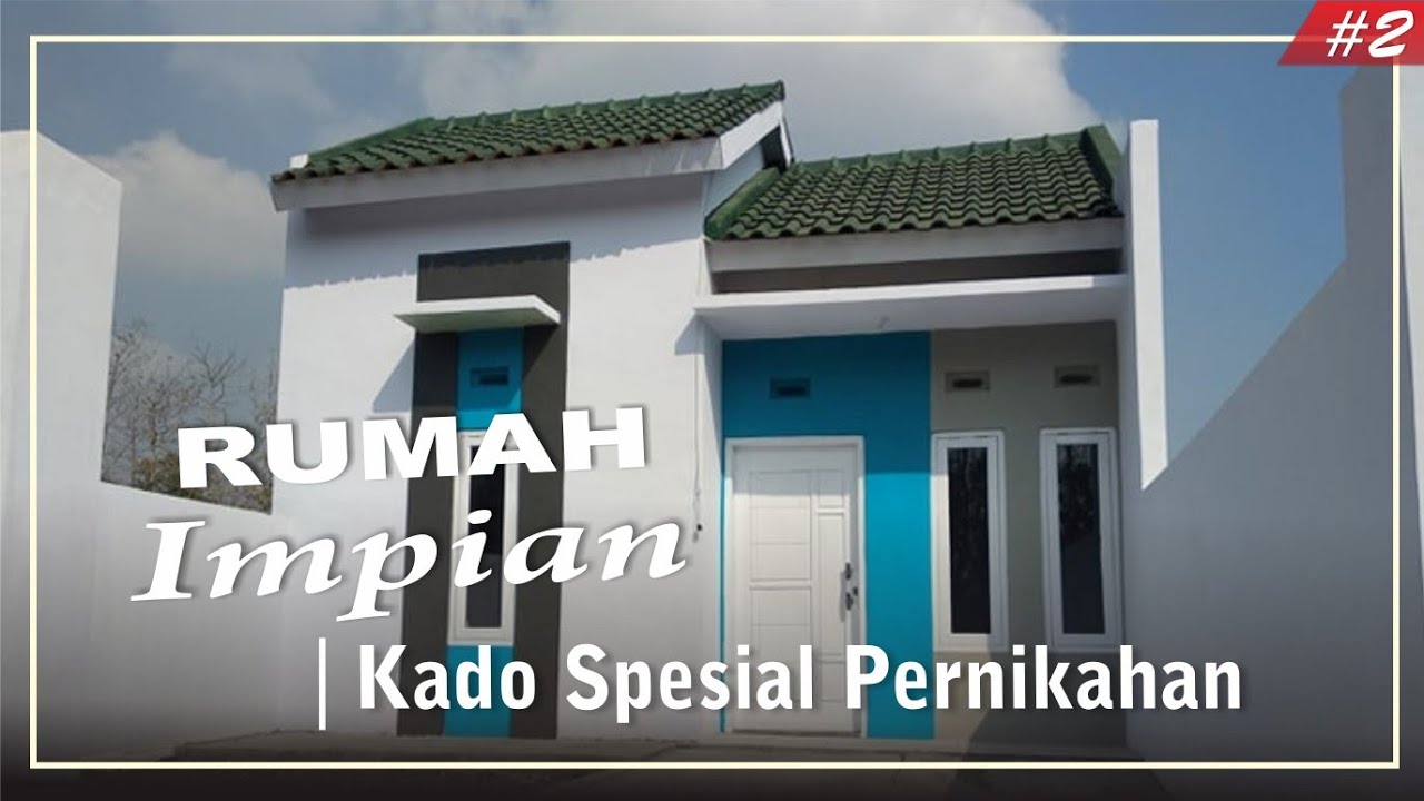 Rumah Minimalis || Kado Spesial Pernikahan Part 2 - YouTube