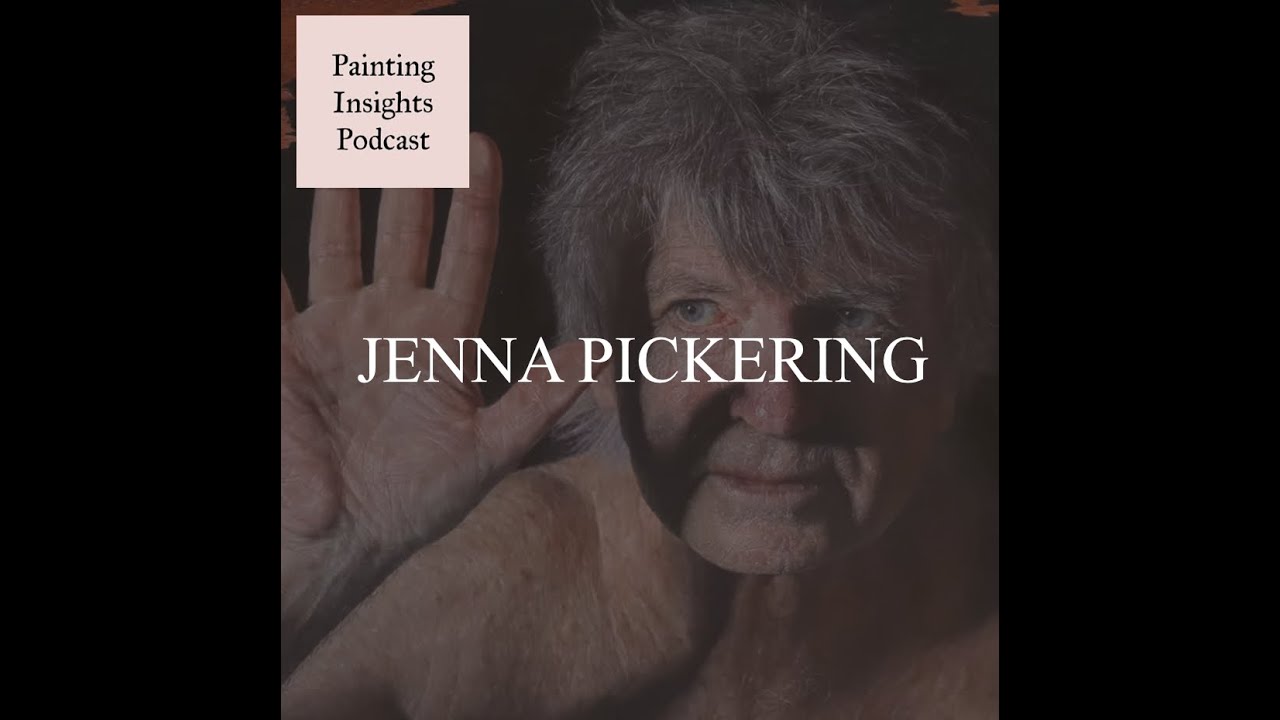 Jenna Pickering | Painting Insights Podcast | S06E06 - YouTube