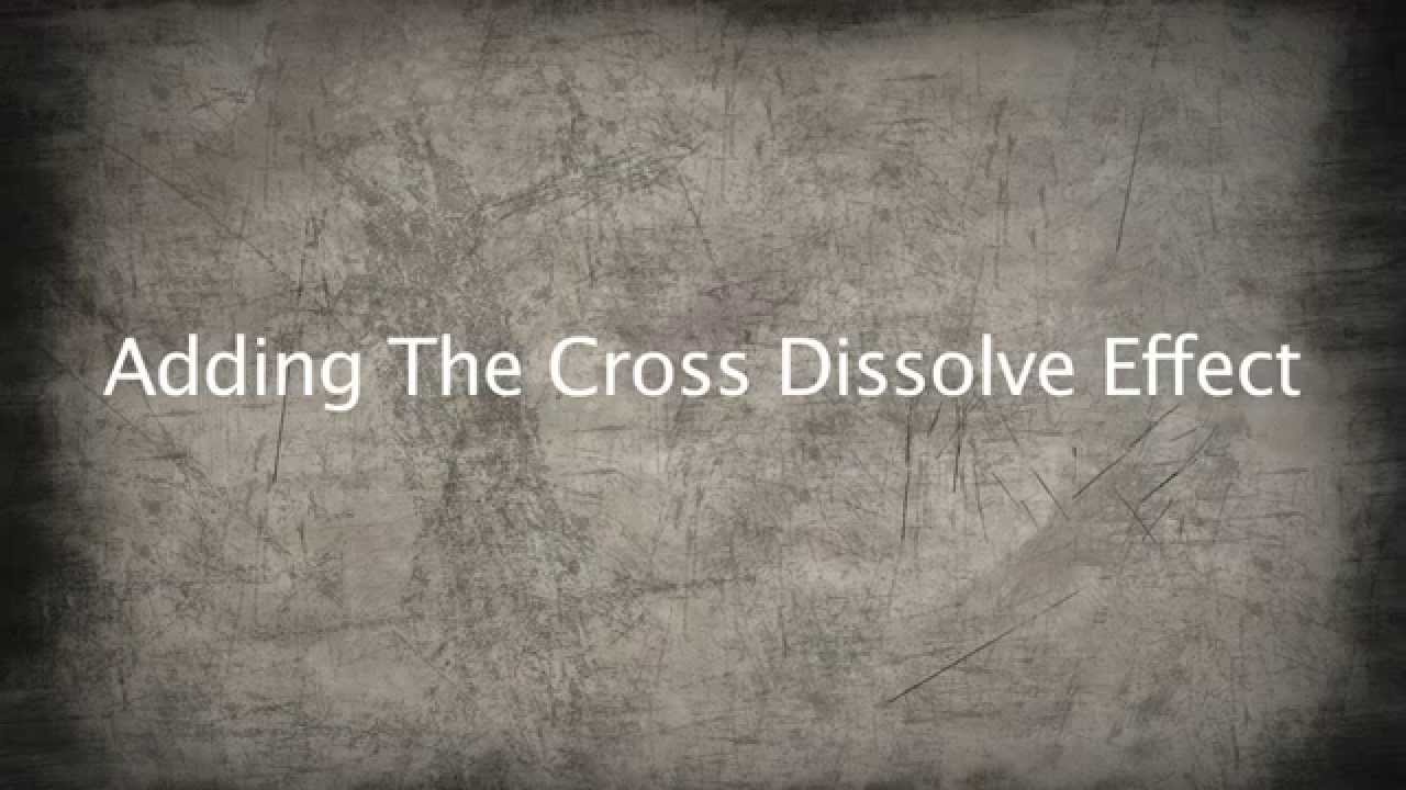Cross Dissolve Effect - YouTube