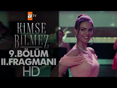 KİMSE BİLMEZ 9.BÖLÜM 2 FRAGMANI