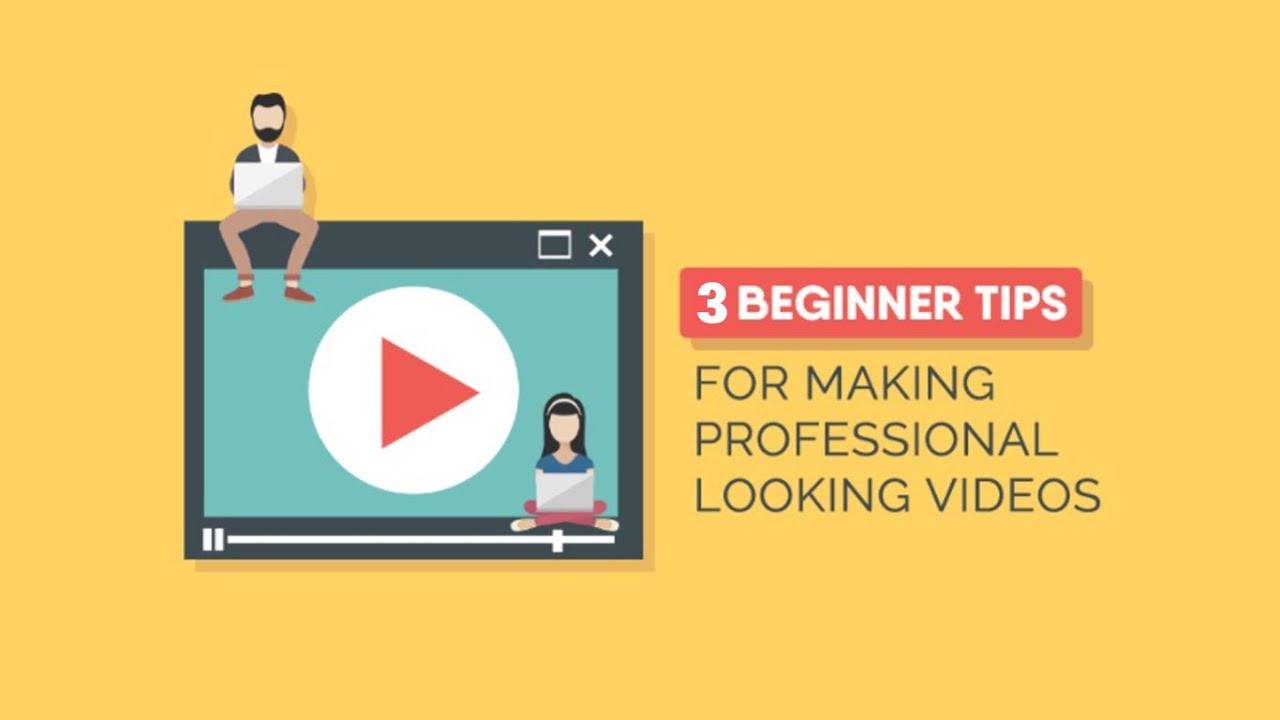 3 BEGINNER TIPS FOR MAKING VIDEOS - YouTube