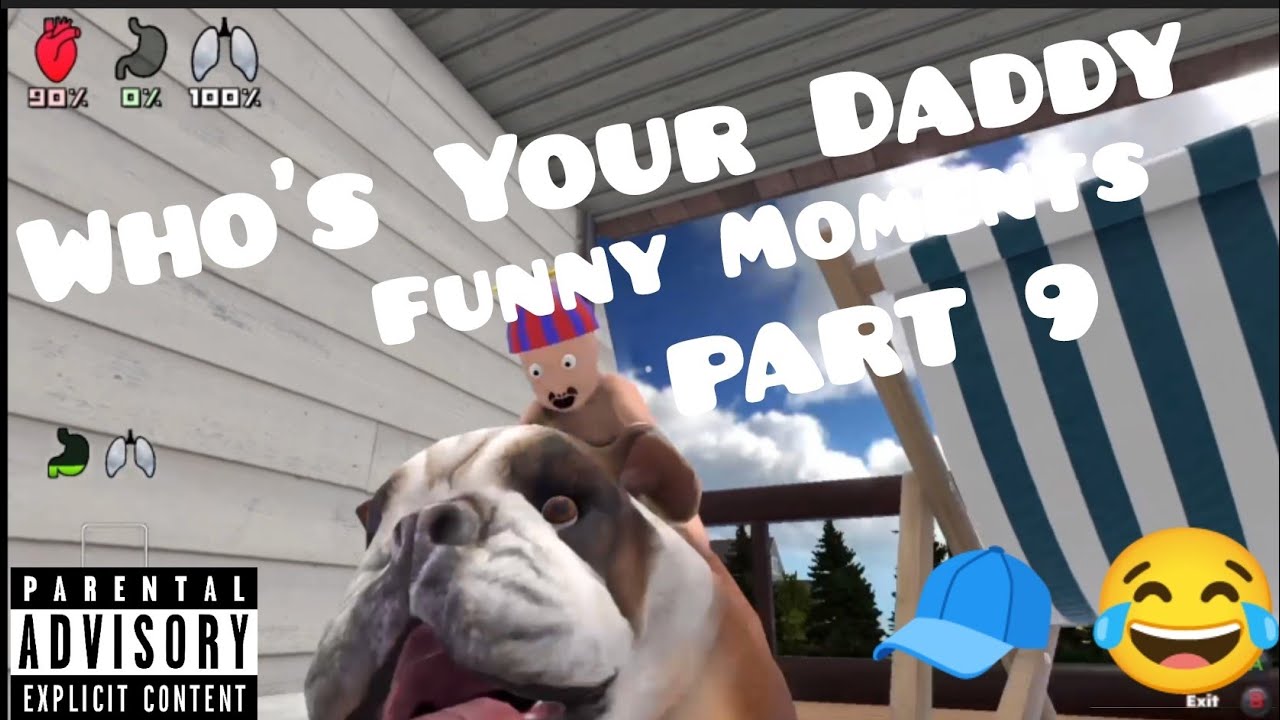Whos Your Daddy Funny Moments Part 9 Youtube