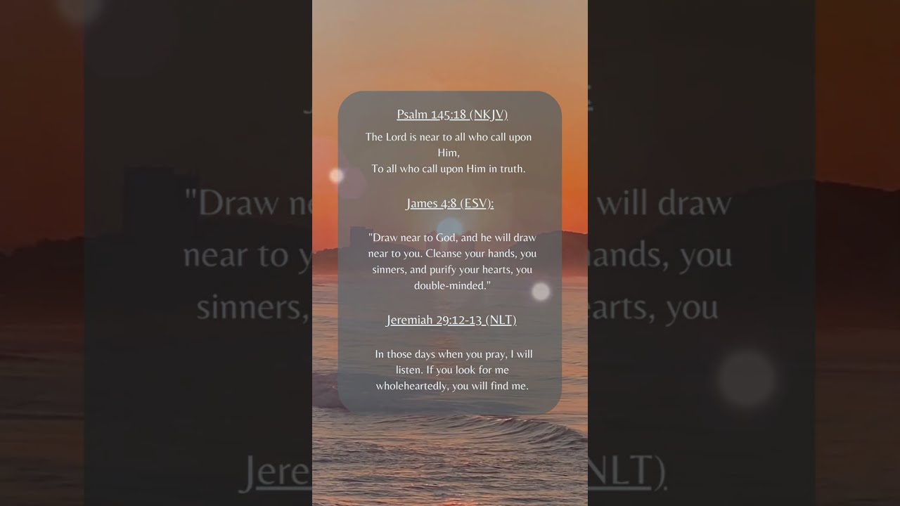 Psalm 145 18 NKJV James 4 8 ESV Jeremiah 29 12 13 NLT quotes Psalm 145 18 NKJV James 4 8 ESV Jeremiah 29 12 13 NLT quotes
