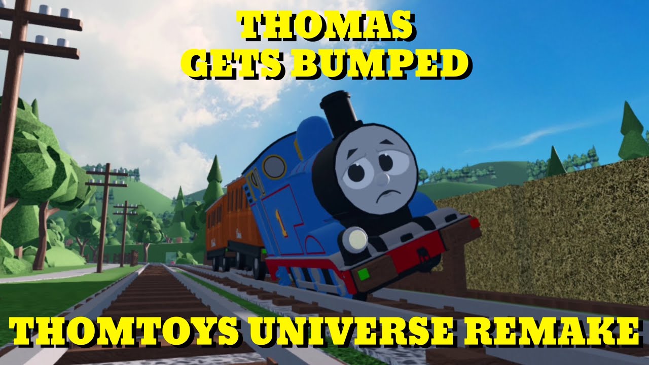 Thomas Gets Bumped | ThomToys Universe remake - YouTube