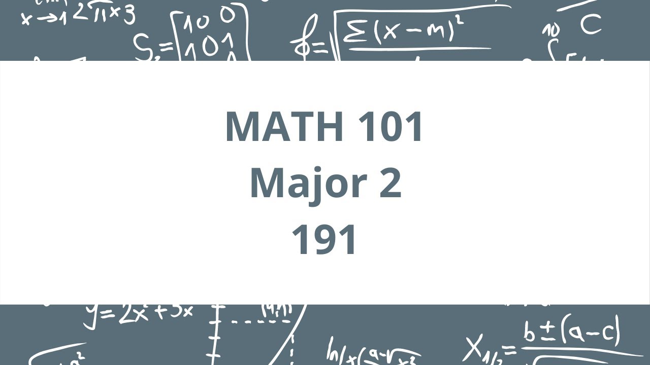 أرشفة - KFUPM -MATH 101-Term 191 - Major2 - YouTube