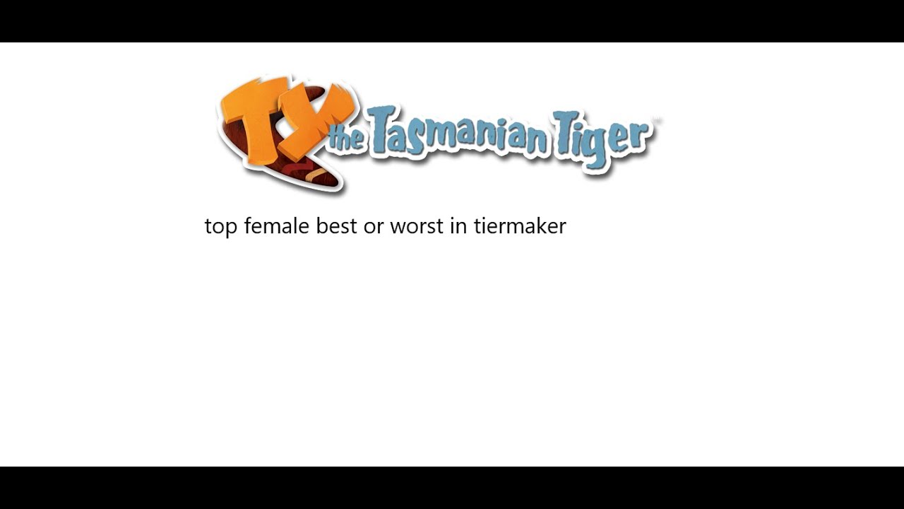 ty the tasmanian tiger top female best or worst in tiermaker - YouTube
