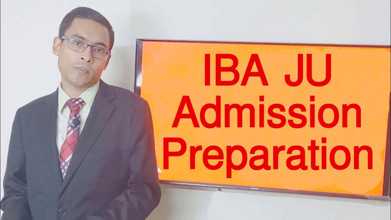 IBA JU Admission Preparation IBA Jahangirnagar University IBA Admission ...