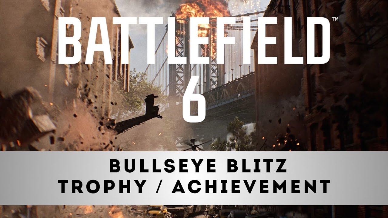 Battlefield 6 - BULLSEYE BLITZ - Trophy/Achievement - YouTube