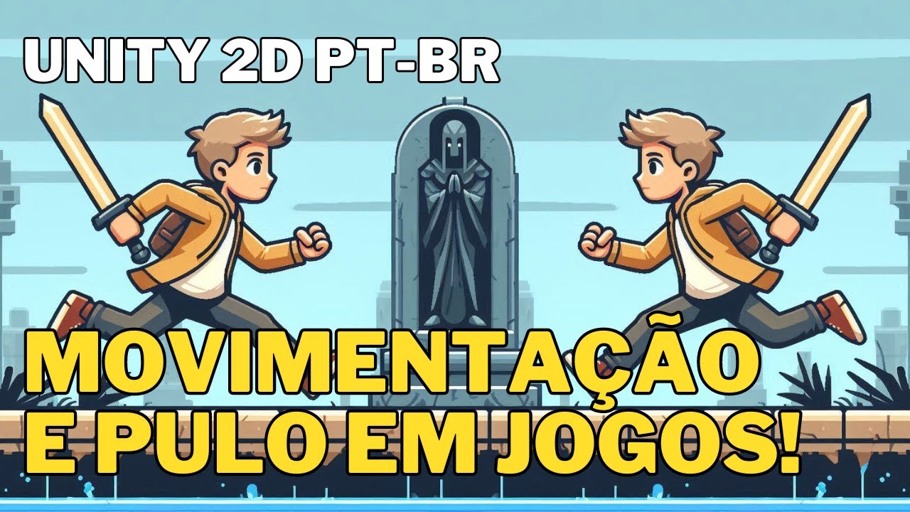 Como Criar Movimentação e Pulo em Jogos 2D na Unity | Tutorial Completo ...