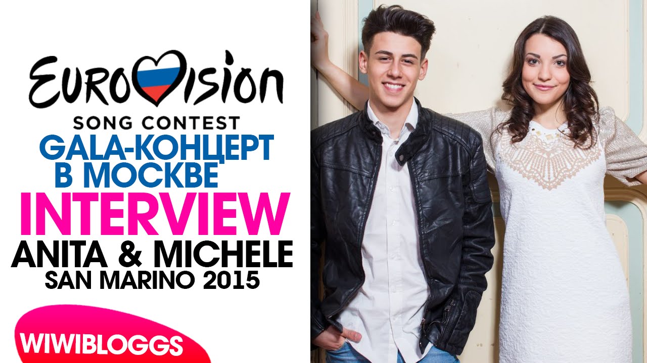 Interview: Anita & Michele (San Marino 2015) GALA-КОНЦЕРТ В МОСКВЕ 2015 ...