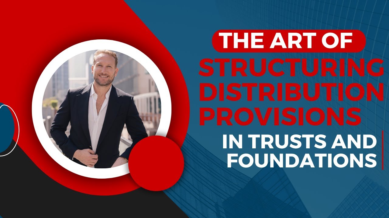 The Art of Structuring Distribution Provisions in Trusts and ...