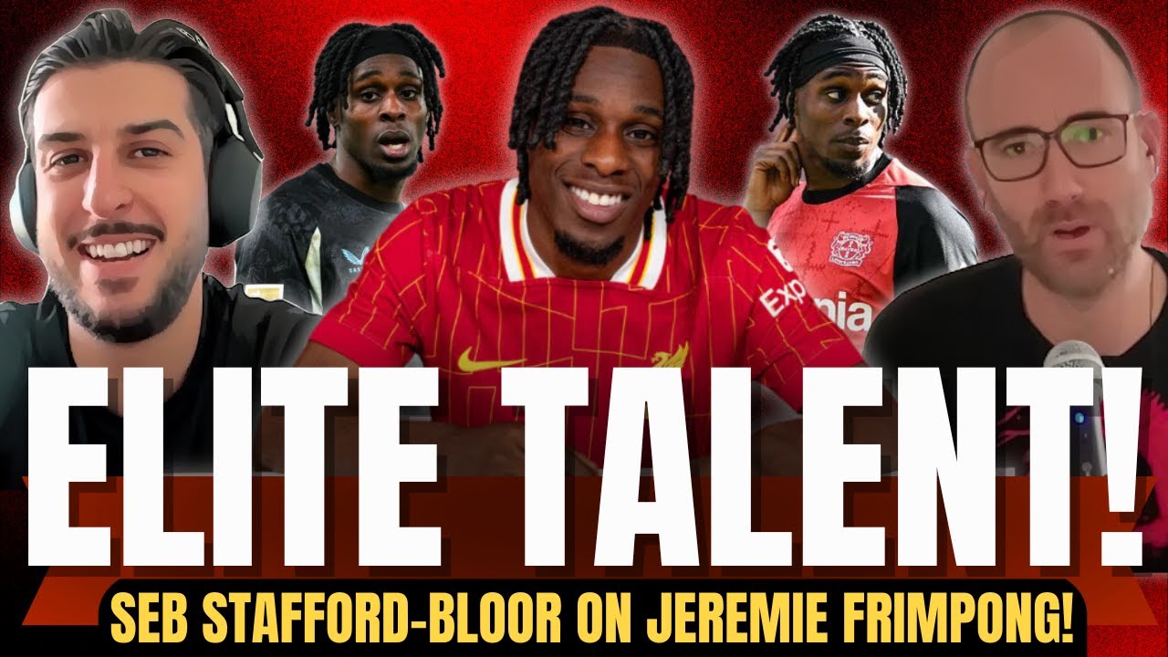 Seb Stafford-Bloor Reveals All On Liverpool's New Signing Jeremie ...