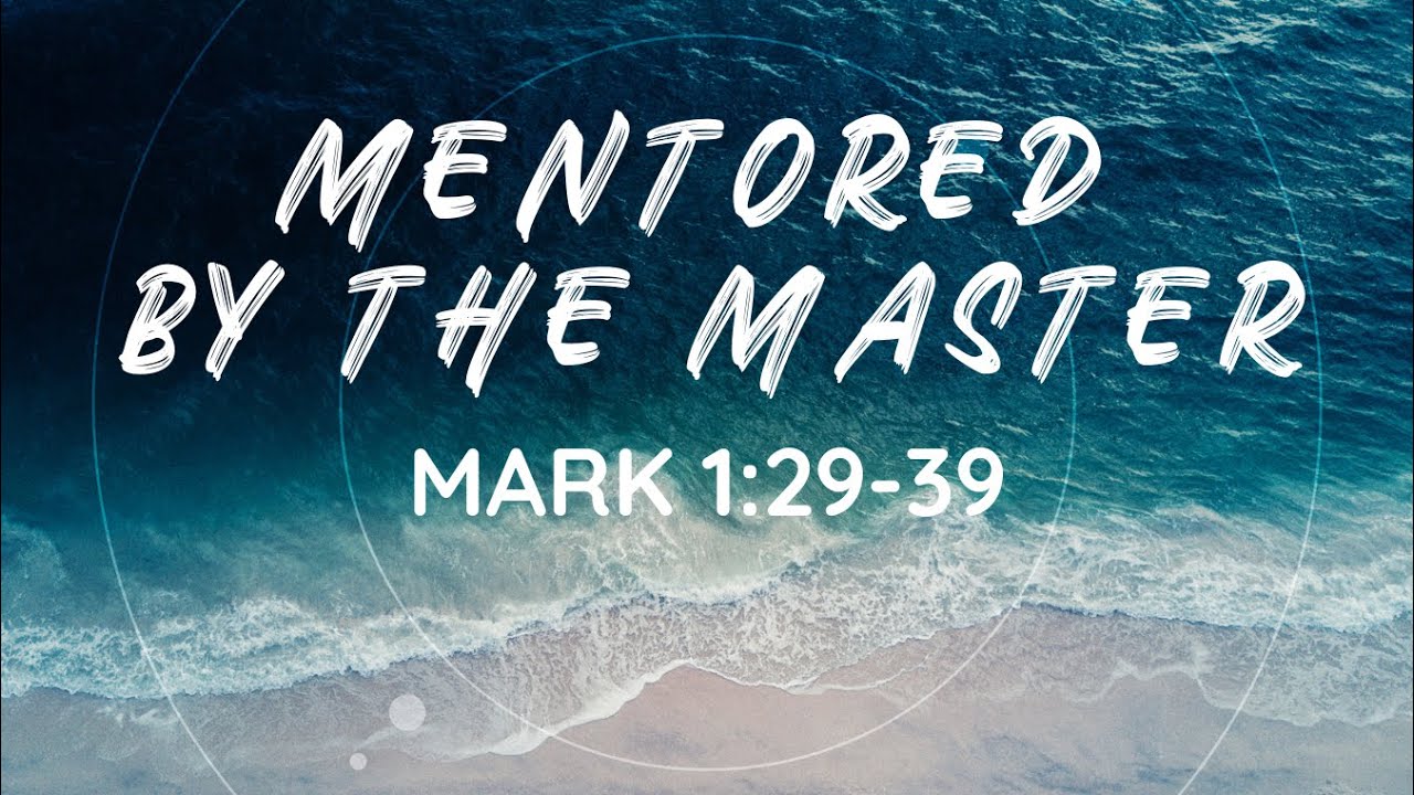 The Gospel of Mark | Part 5 - Mentored by the Master | Dr. Andre Sims ...