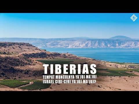 Tiberias: Danau Minuman Yakjuj Makjuj Yang Dikuasai Israel