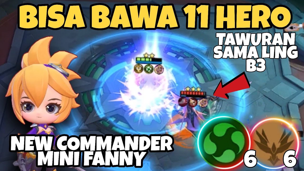 NEW COMMANDER MINI FANNY BISA BAWA 11 HERO ! LING B3 PUN EASY COUNTER ...