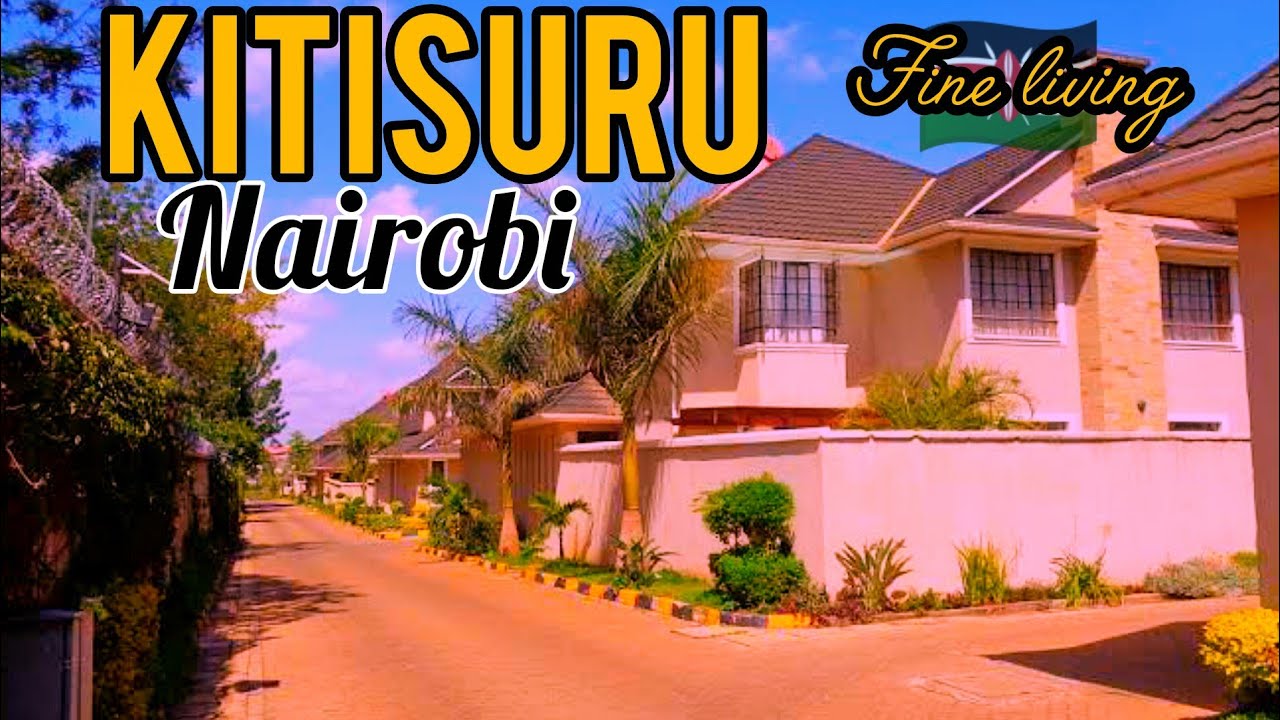 KITISURU Estate:Where the rich hide in kenya🇰🇪🏠 - YouTube
