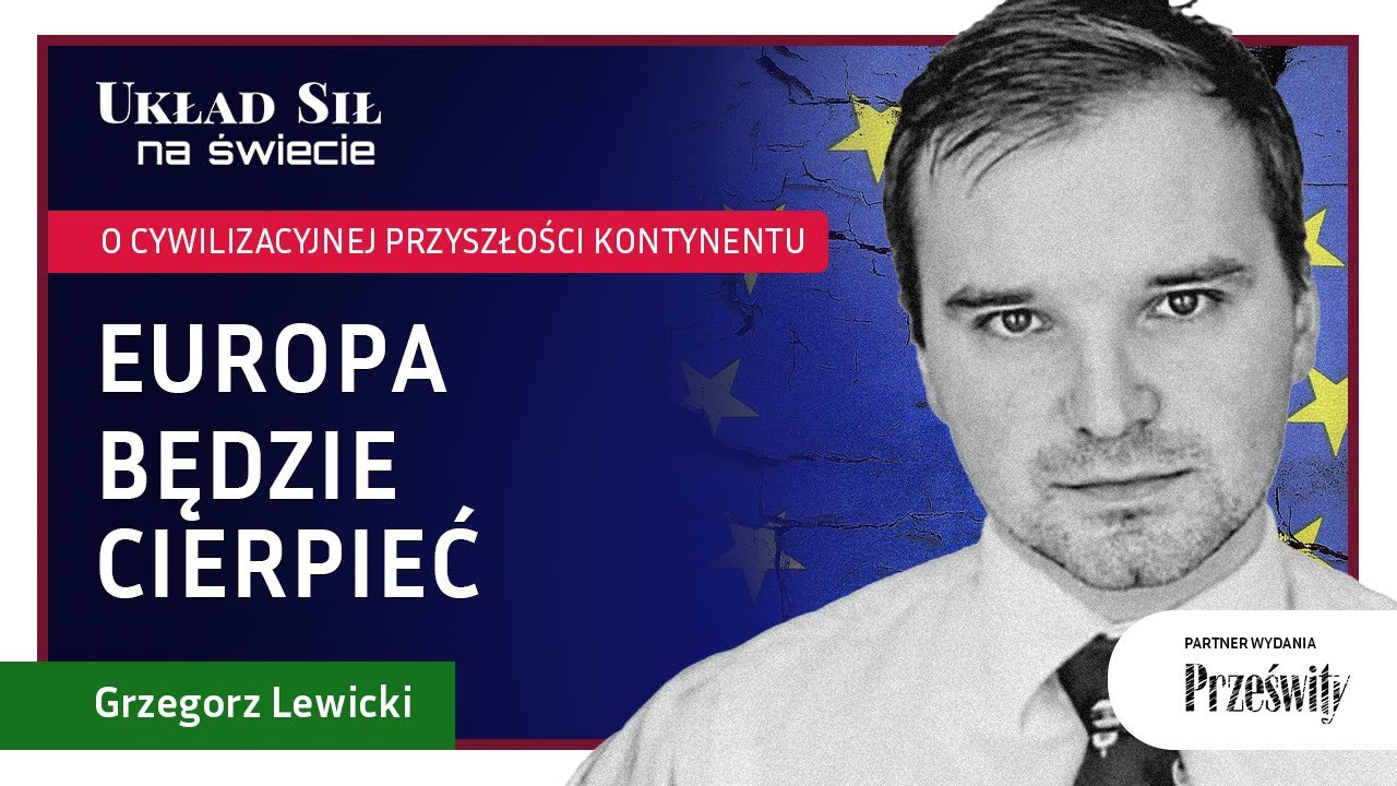 Europa będzie cierpieć. O cywilizacyjnej przyszłości kontynentu - dr ...