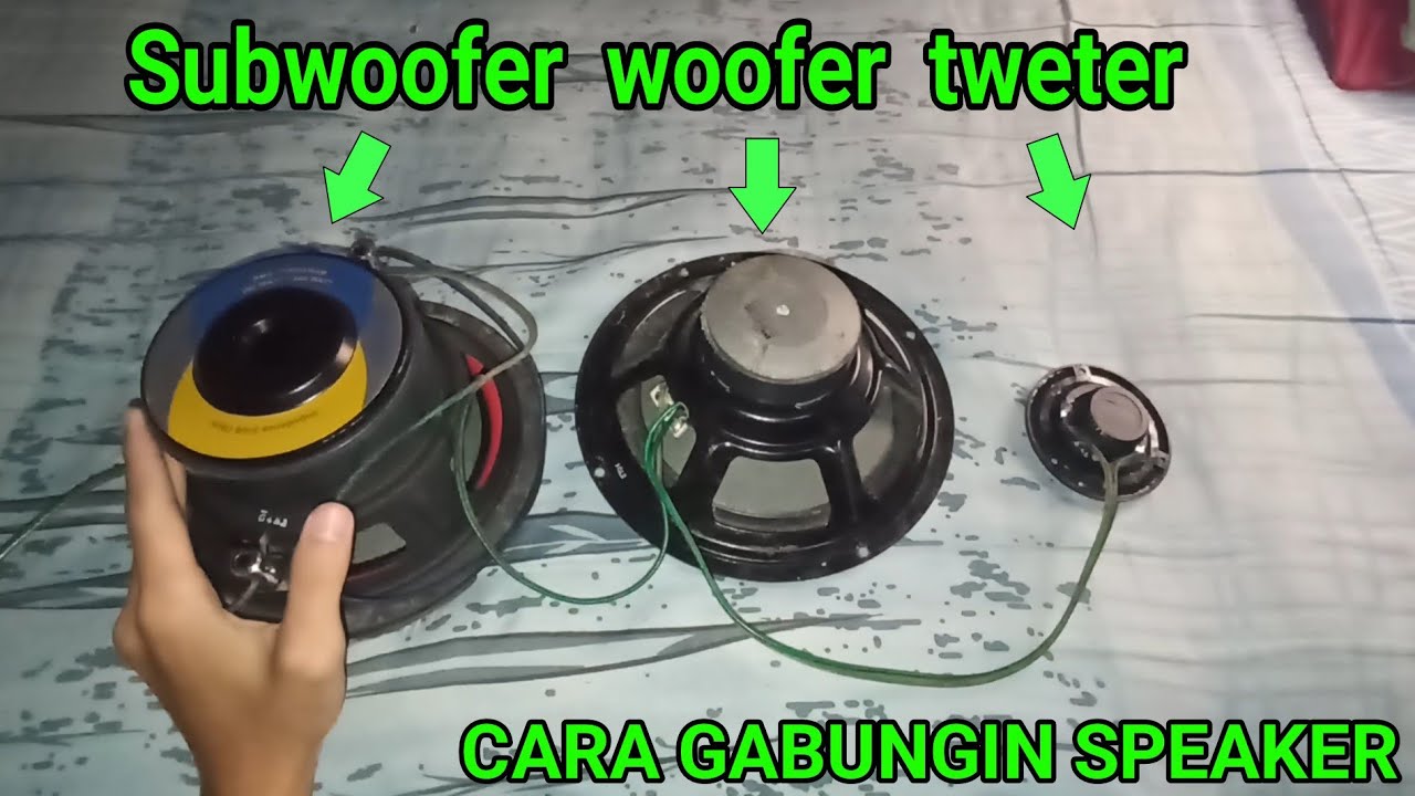 Cara gabungi speaker subwoofer, woofer, dan tweter tanpa crossover - YouTube