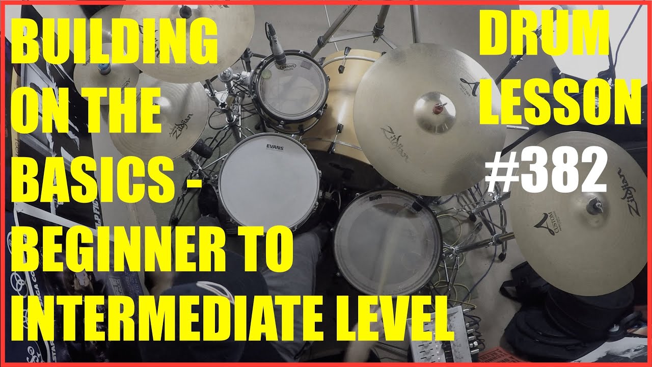 Building On The Basics - Beginner To Intermediate Level - Drum Lesson ...