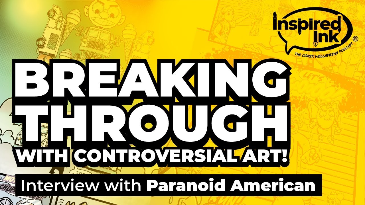 Inspired Ink #18 - Paranoid American - Breaking Through By Creating ...