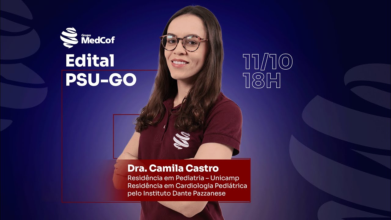 🔵 Edital PSU-GO 2024/2025: Dicas Imperdíveis com a Dra. Camilla Castro ...