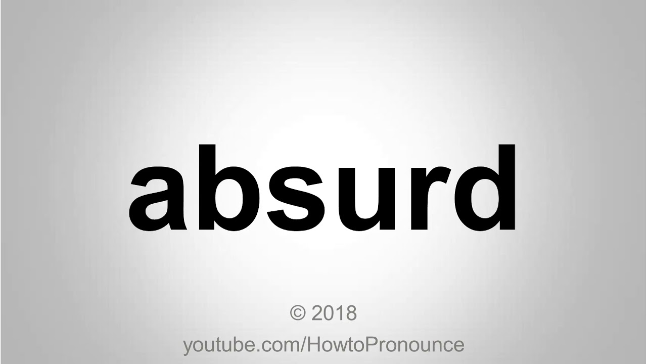 How To Pronounce Absurd YouTube how-to-pronounce-absurd-youtube