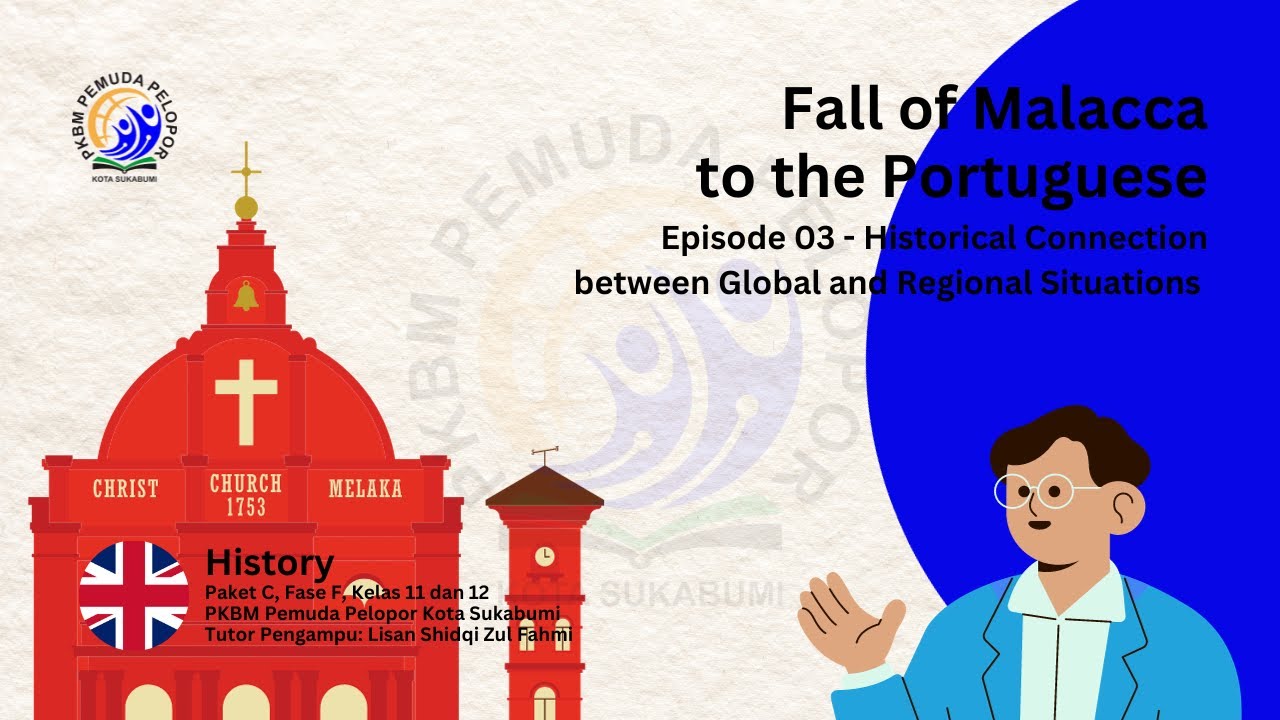 (Paket C Fase F) History Eps. 03 - Fall of Malacca to the Portuguese ...