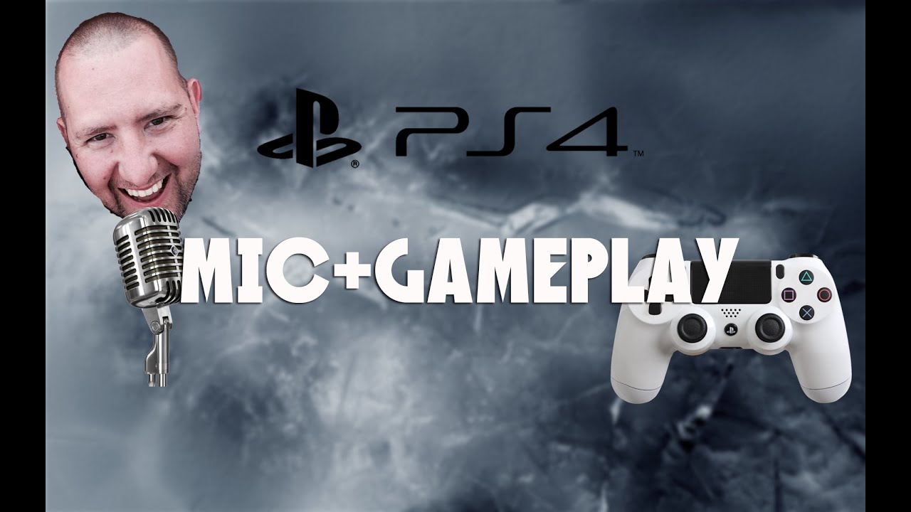 PS4 Tutorial | MIC and Gameplay - YouTube