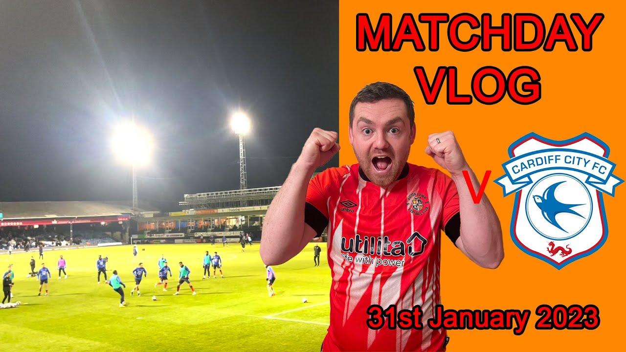 "WORST TEAM THIS SEASON" | Luton Town vs Cardiff City - CHAMPIONSHIP ...