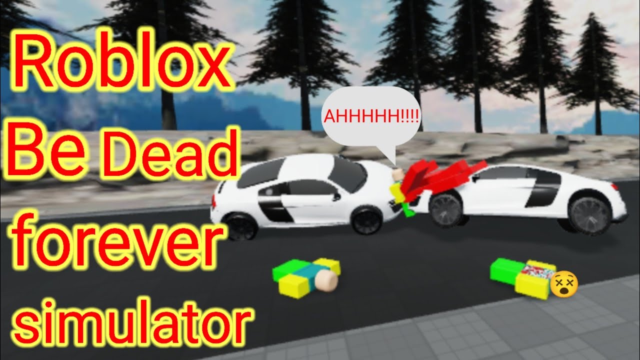 ( Roblox Map Be Dead Forever Simulator) เกมตายตลอดกาลขอให้โชคดี - YouTube
