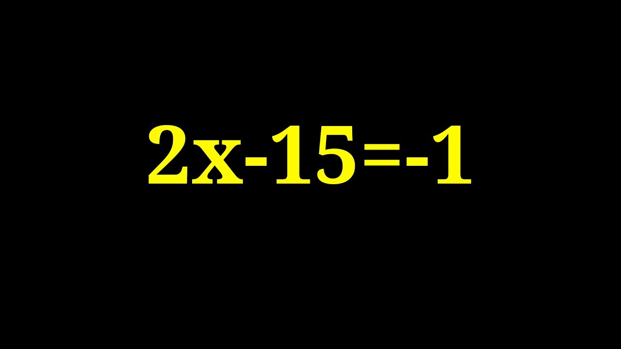 Solve 2x-15=-1 - YouTube