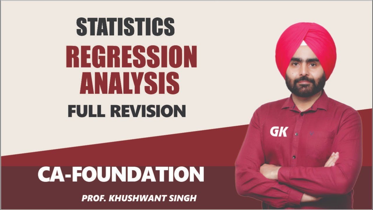 Regression Analysis | Full revision | CA Foundation | Statistics | Prof. Khushwant Singh - YouTube