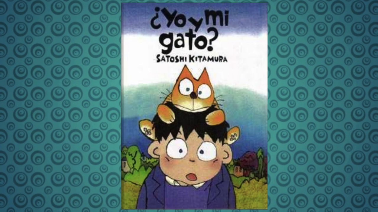 Satoshi Kitamura ¿Yo y mi gato? Preescolar - YouTube