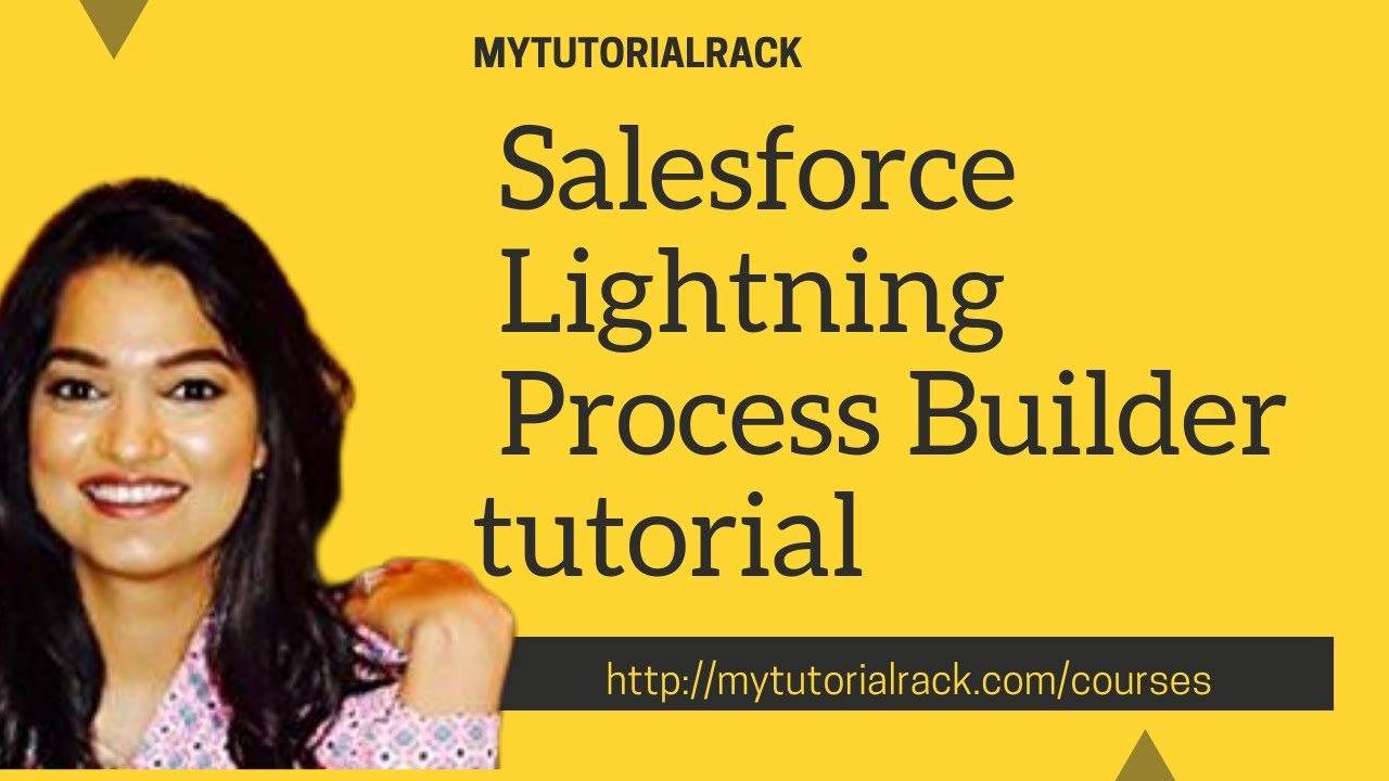 Salesforce Lightning Process Builder: Lightning Process Builder Basics - YouTube