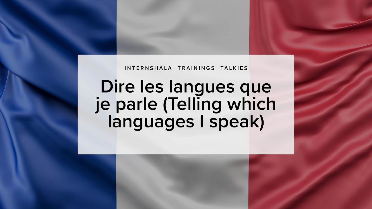 Dire les langues que je parle (Telling which languages I speak) | Learn ...